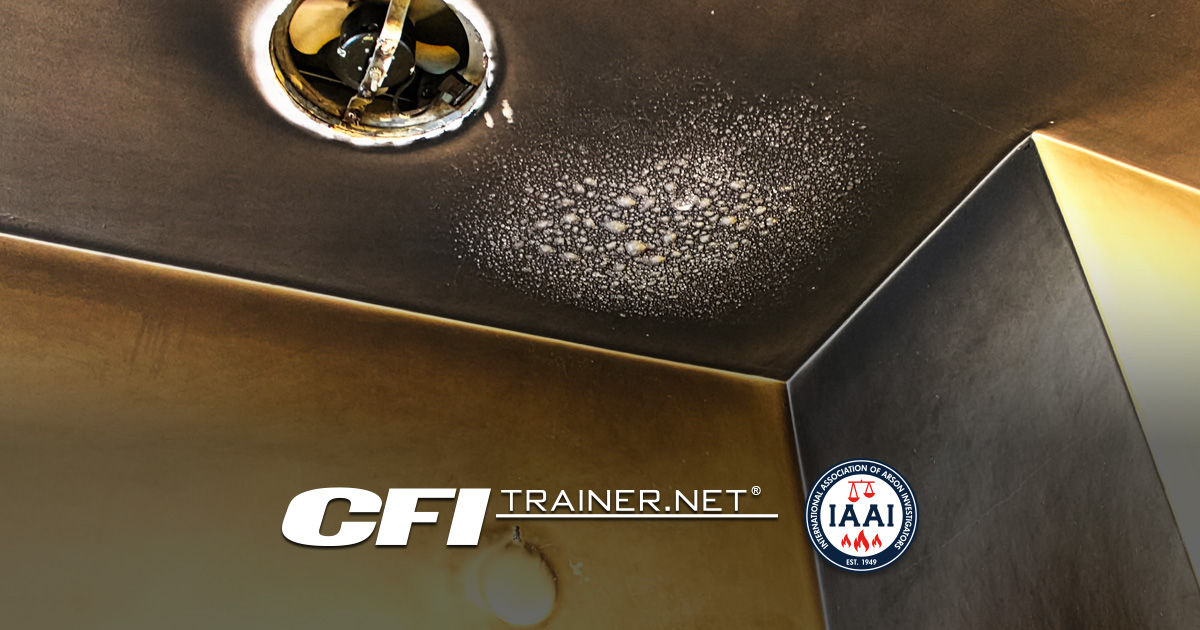 Certified Fire Investigator Training - - Fire Effects Part 2 ...