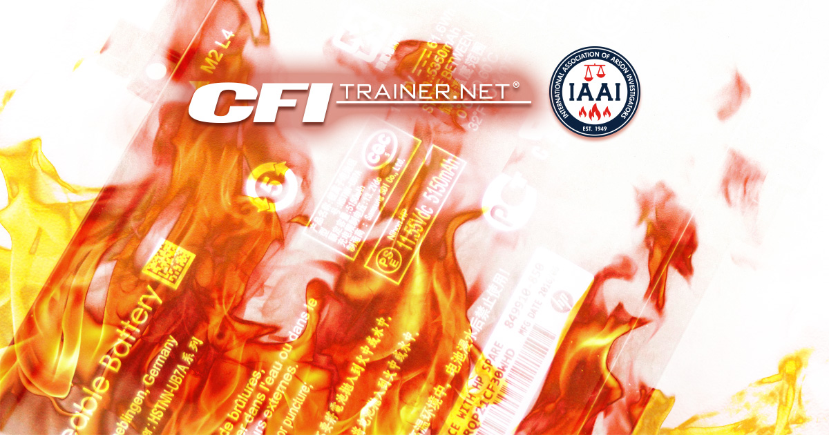 Certified Fire Investigator Training - - Lithium-Ion Battery Fires