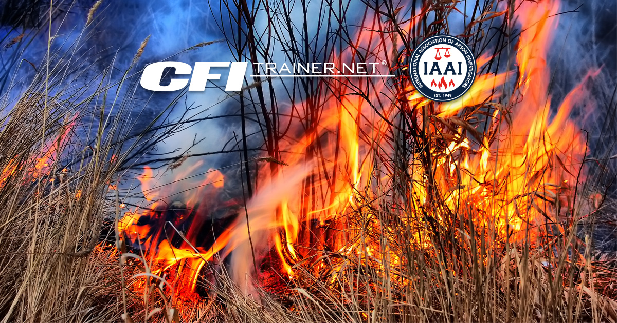 Certified Fire Investigator Training - - Wildland Fires Investigation