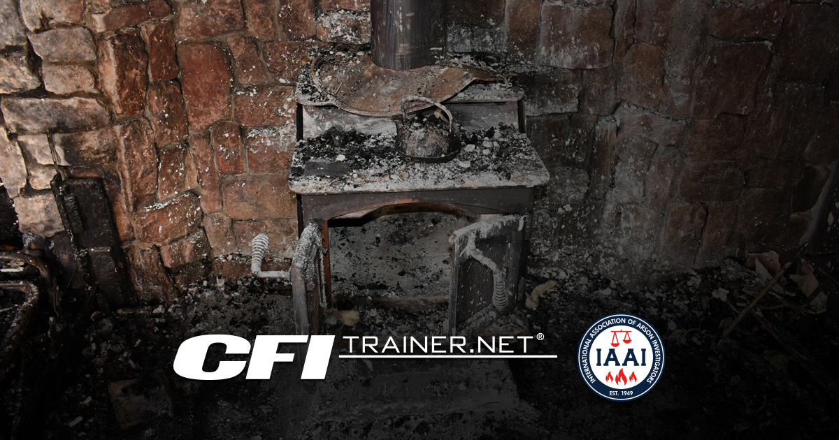 Certified Fire Investigator Training - - Fireplace Systems